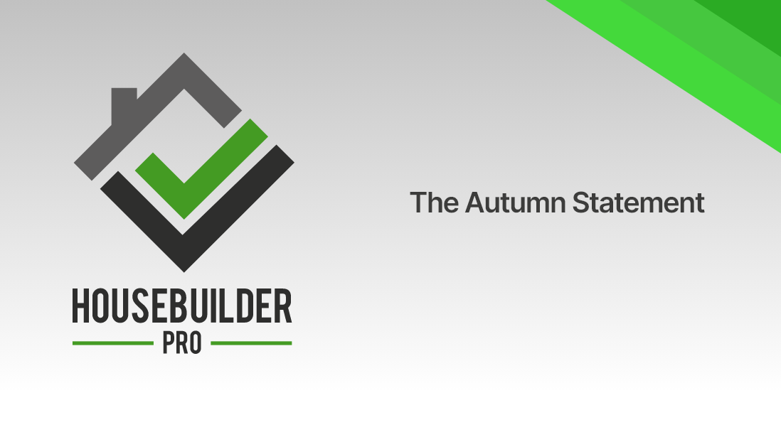 The autumn statement: What new home builders need to know ...
